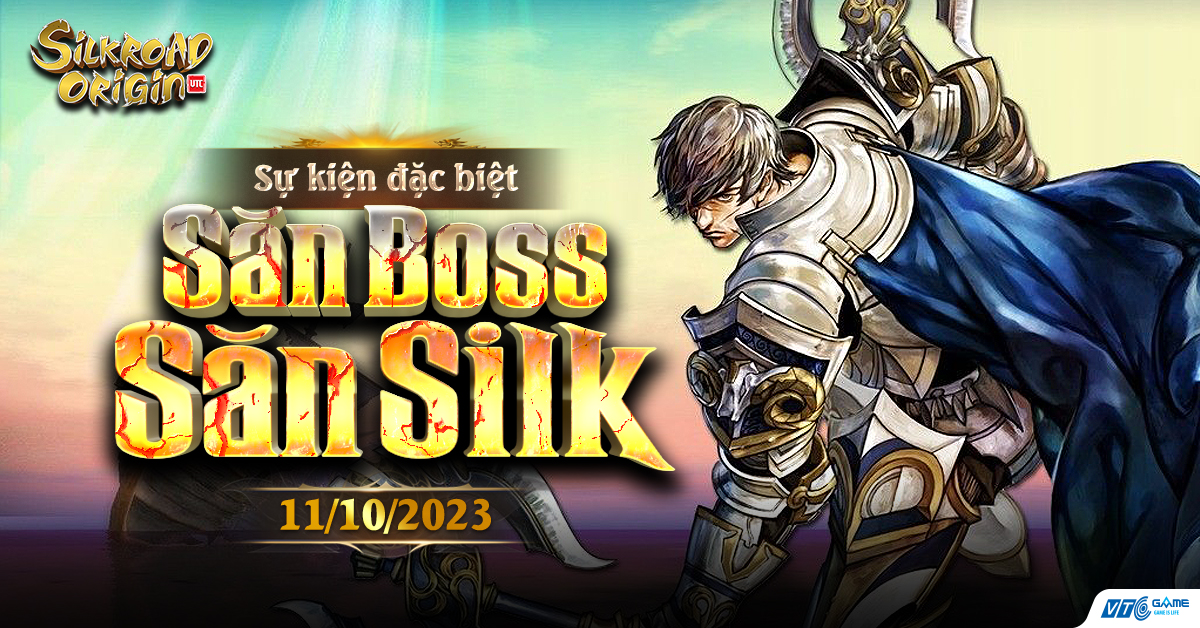 [Sự kiện] Săn Boss - Săn Silk ngày 11.10 tại game PC Con Đường Tơ Lụa ...