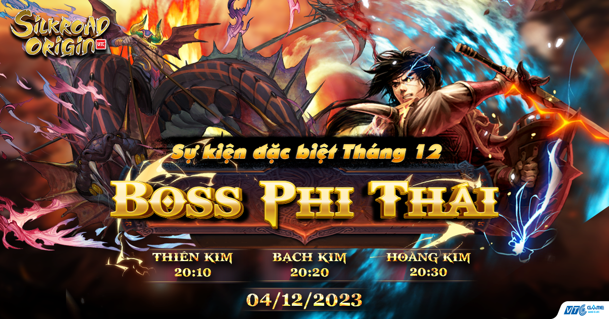 [Sự Kiện] Săn Boss Phi Thái cùng Silkroad Origin VTC ngày 04.12.2023