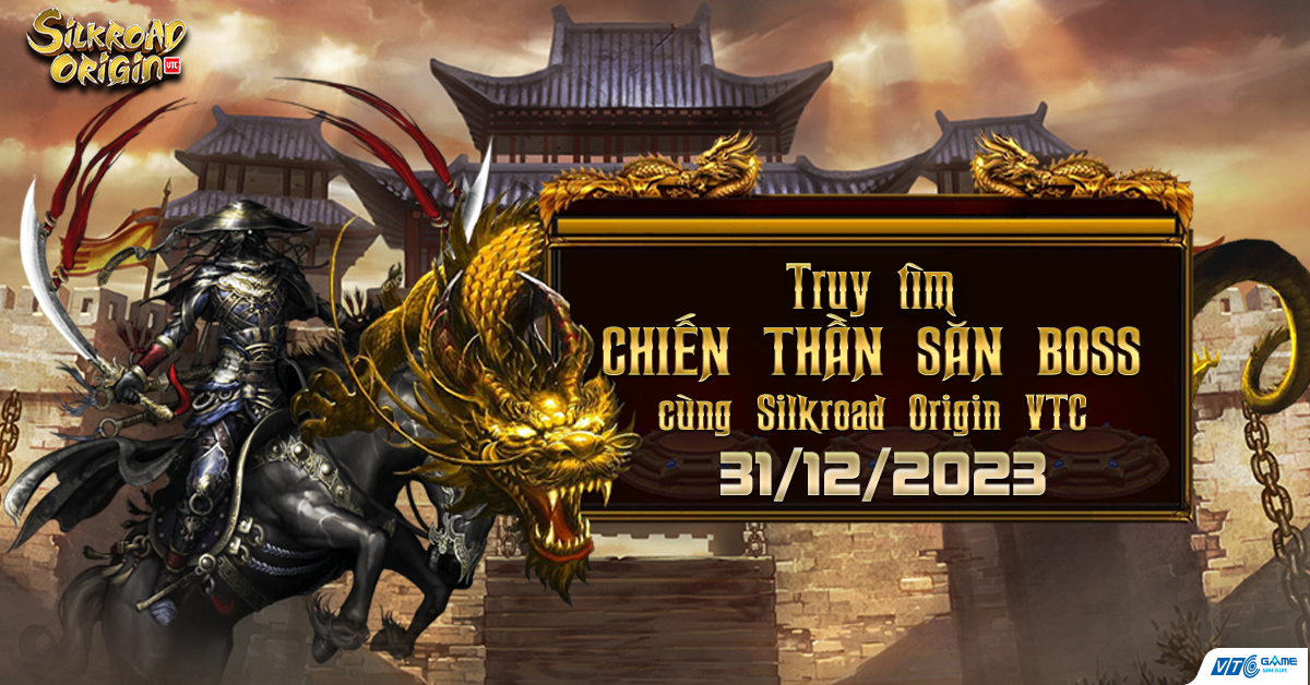[Sự Kiện] Truy tìm Chiến Thần Săn Boss cùng Silkroad Origin VTC ngày 31 ...
