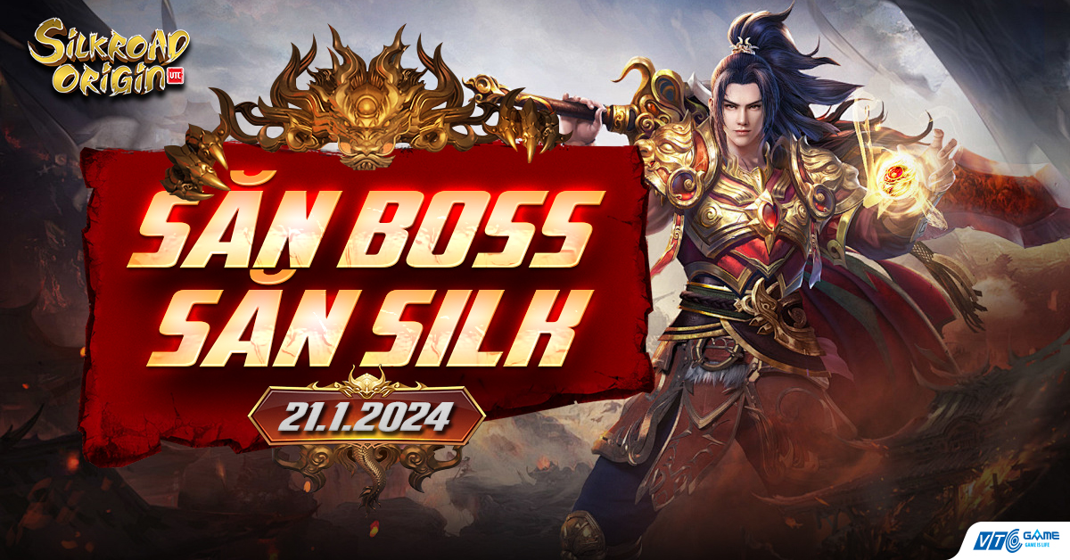[Sự Kiện] Săn Boss Săn Silk cùng Silkroad Origin VTC ngày 21.1.2024