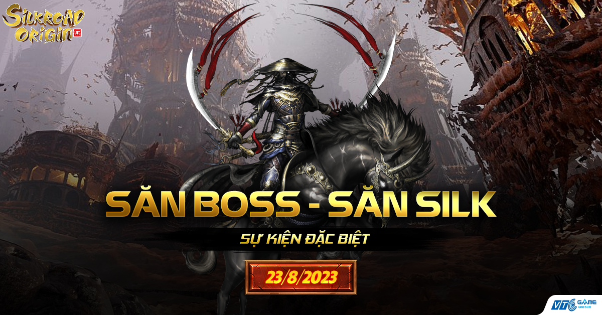 [Sự kiện] Săn Boss Săn Silk trong game PC Con Đường Tơ Lụa SRO VTC